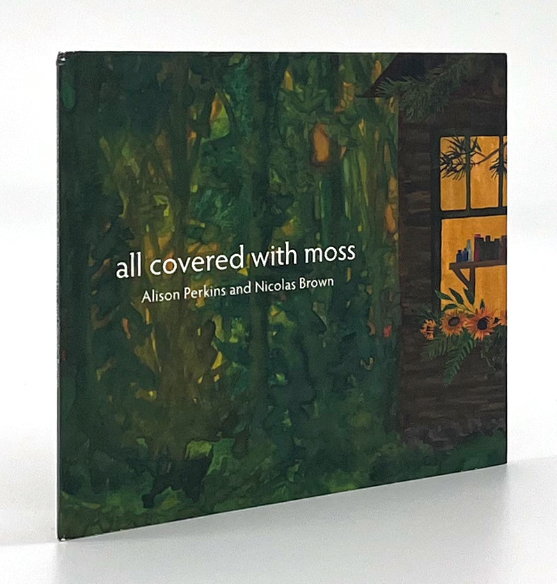 All Covered with Moss - Alison Perkins & Nicolas Brown — NPU Online Store
