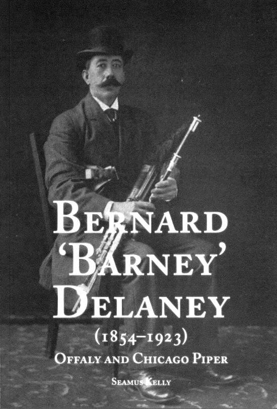 Bernard 'Barney' Delaney (1854-1923) - Offaly and Chicago Piper — NPU Online Store